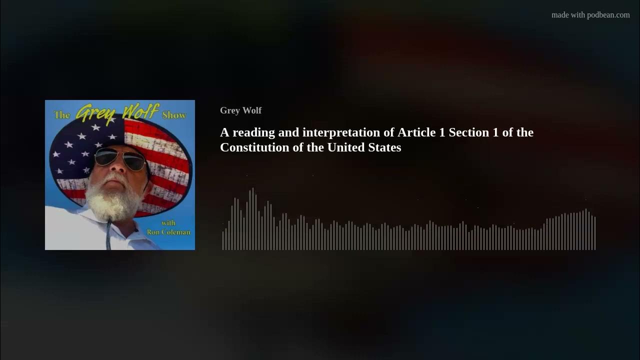 A reading and interpretation of Article 1 Section 1 of the Constitution ...