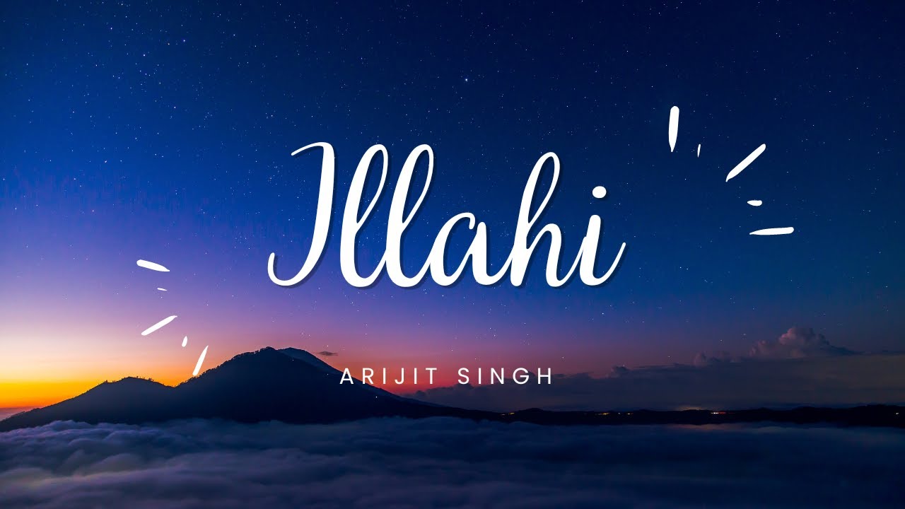 ILLAHI- (lyrics) || Arijit Singh || Yeh Jawani Hai Deewani || Deepika ...