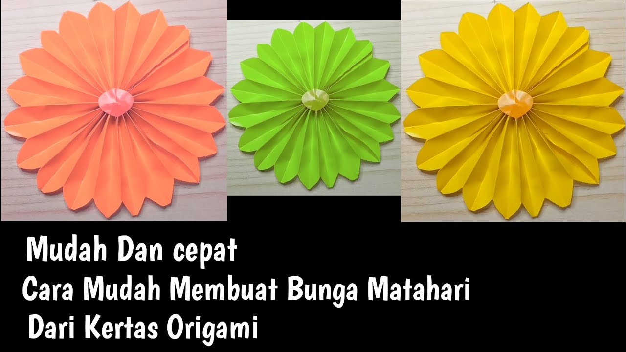 Mudah Dan Cepat Cara Mudah Membuat Bunga Matahari Dari Kertas Origami ...