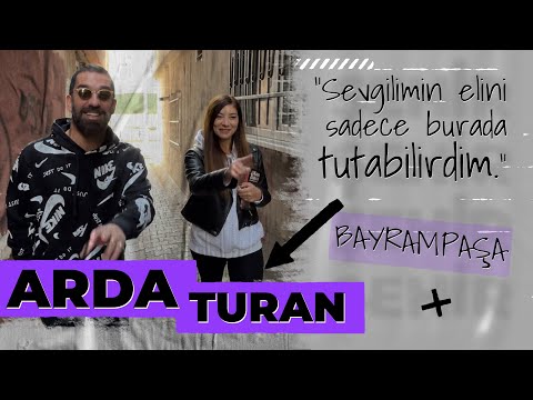 Arda Turan ile Bayrampaşa Gezisi |  Funda Karayel ile İsim Şehir