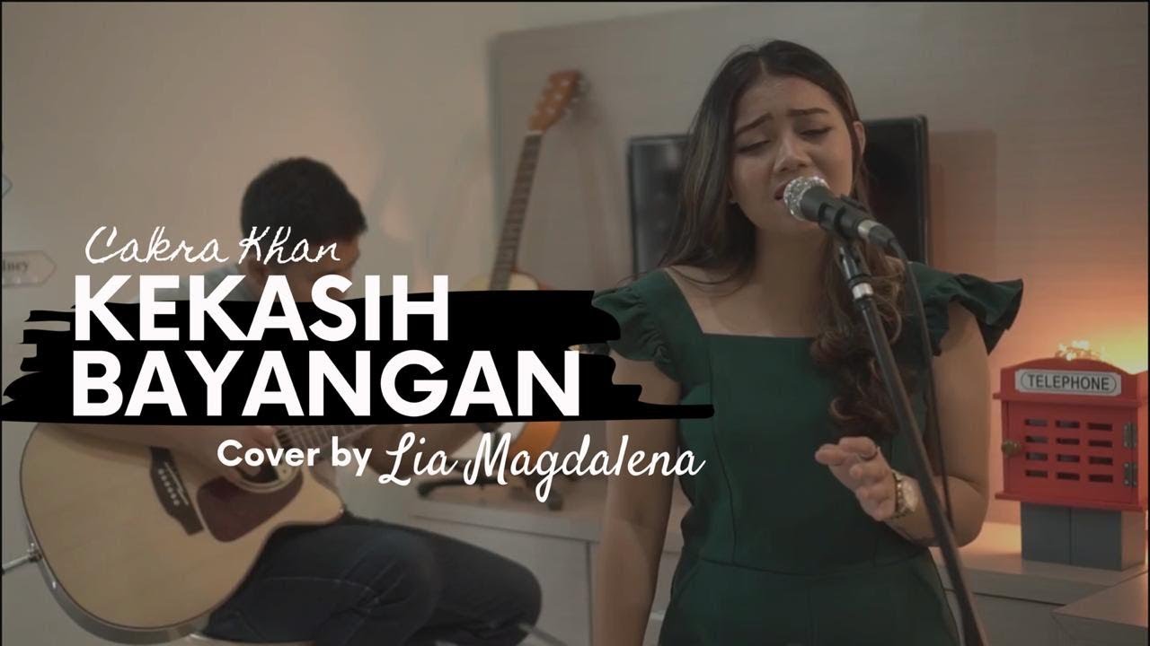 KEKASIH BAYANGAN - CAKRA KHAN Cover by Lia Magdalena feat Adi Dharmawan ...