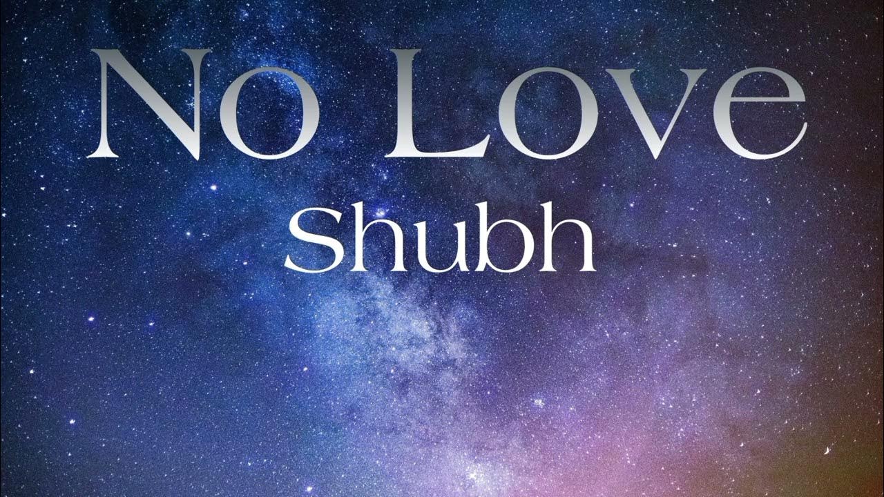 No Love Shubh 1 Hour Loop Youtube