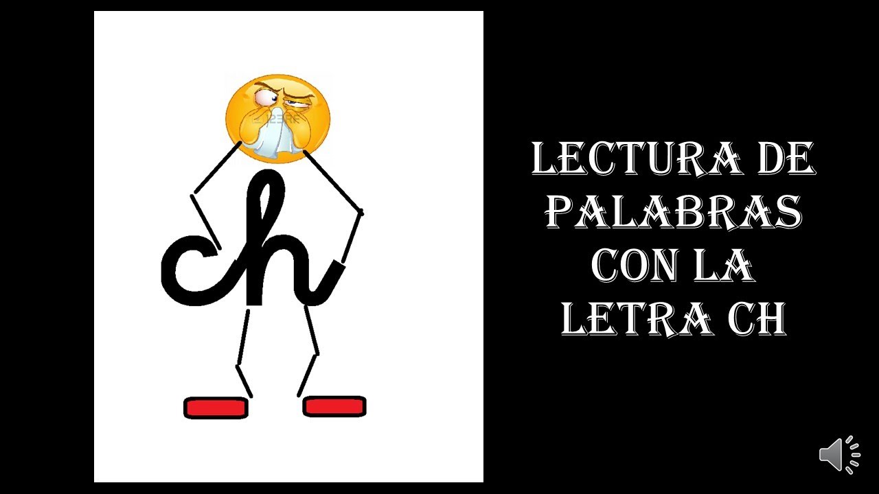 24-LECTURA DE PALABRAS CON LA LETRA CH - YouTube