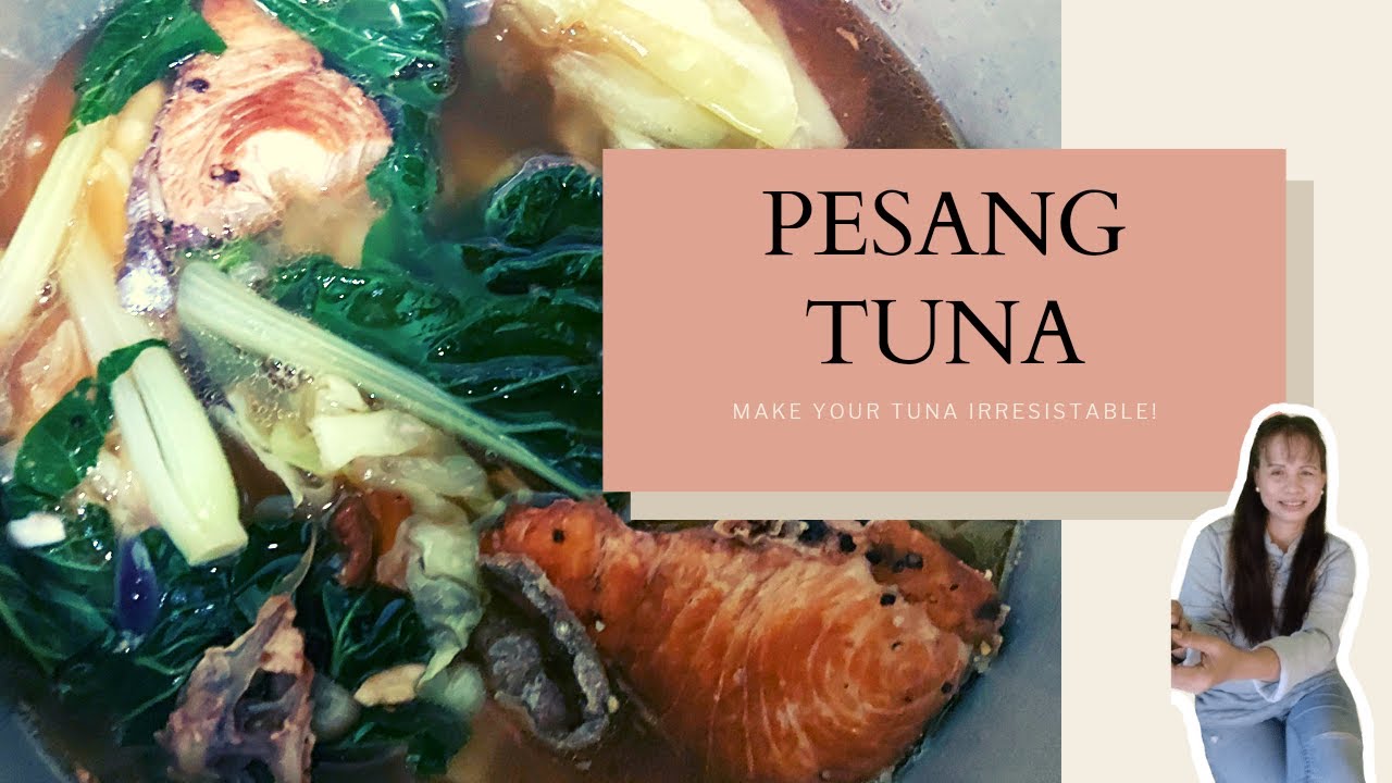 PESANG TUNA (SIGURADONG MAPAPAEXTRA RICE KA SA SARAP!) - YouTube