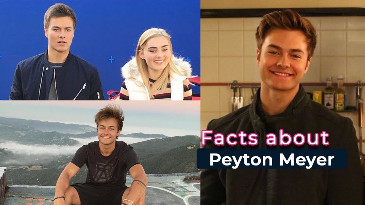 Who is Peyton Meyer Girlfriend? Twitter video, Kisses, Age, Son, TikTok ...
