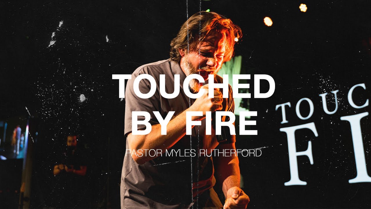 Touched By Fire / Pastors Myles + DeLana Rutherford // Worship With ...