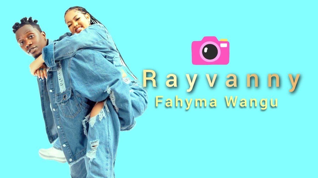 #Rayvanny - Fahyma Wangu (Official Music Video) - YouTube