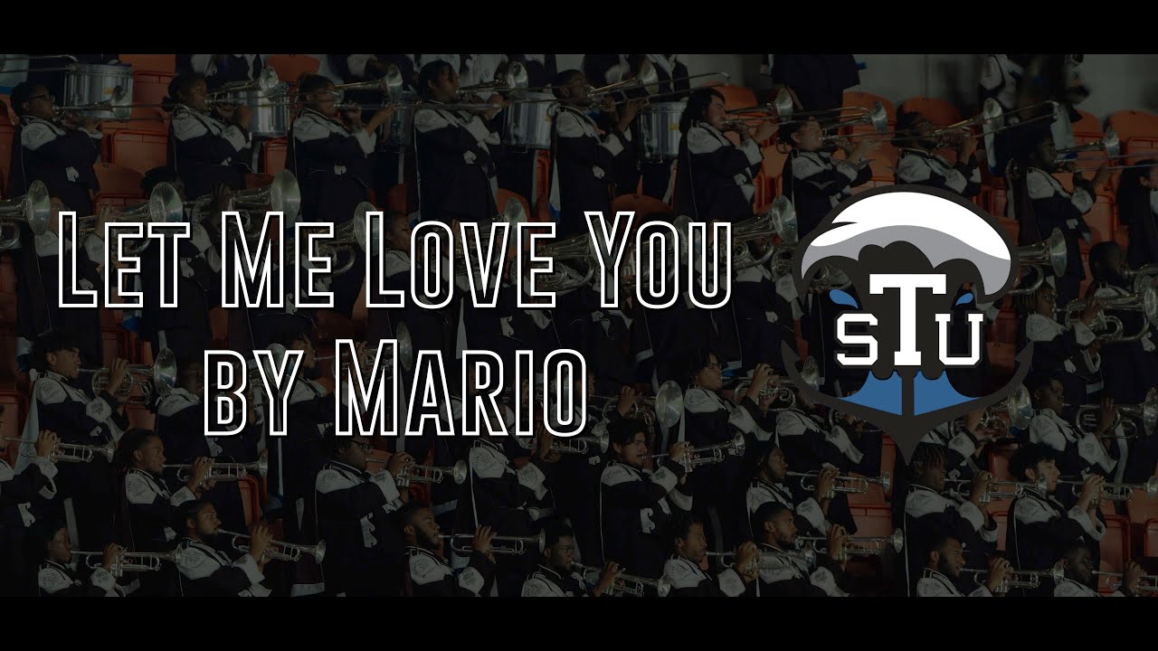 Let Me Love You by Mario | Texas Southern “Ocean of Soul” Marching Band ...