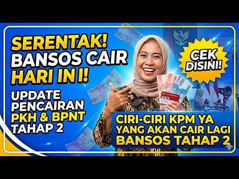 SERENTAK ! BANSOS JENIS INI CAIR HARI INI ! UPDATE PENCAIRAN BANSOS TAHAP 2 & CIRI2 KPM AKAN CAIR !