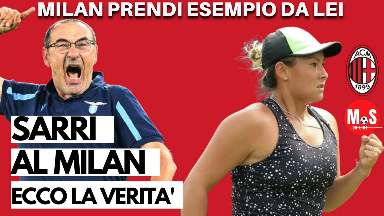 SARRI AL MILAN FINALMENTE ARRIVA LA VERITA'! - YouTube