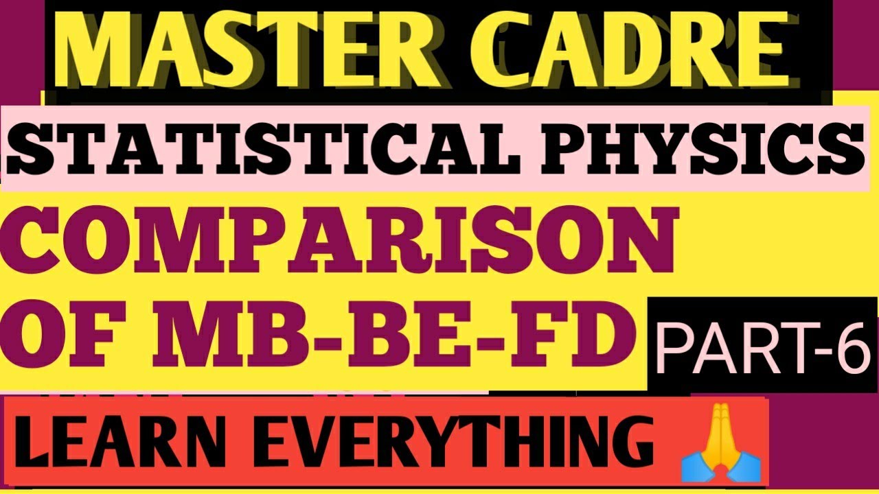 MASTER CADRE//STATISTICAL PHYSICS//COMPARISON OF MB-BE-FD//PART-6 - YouTube