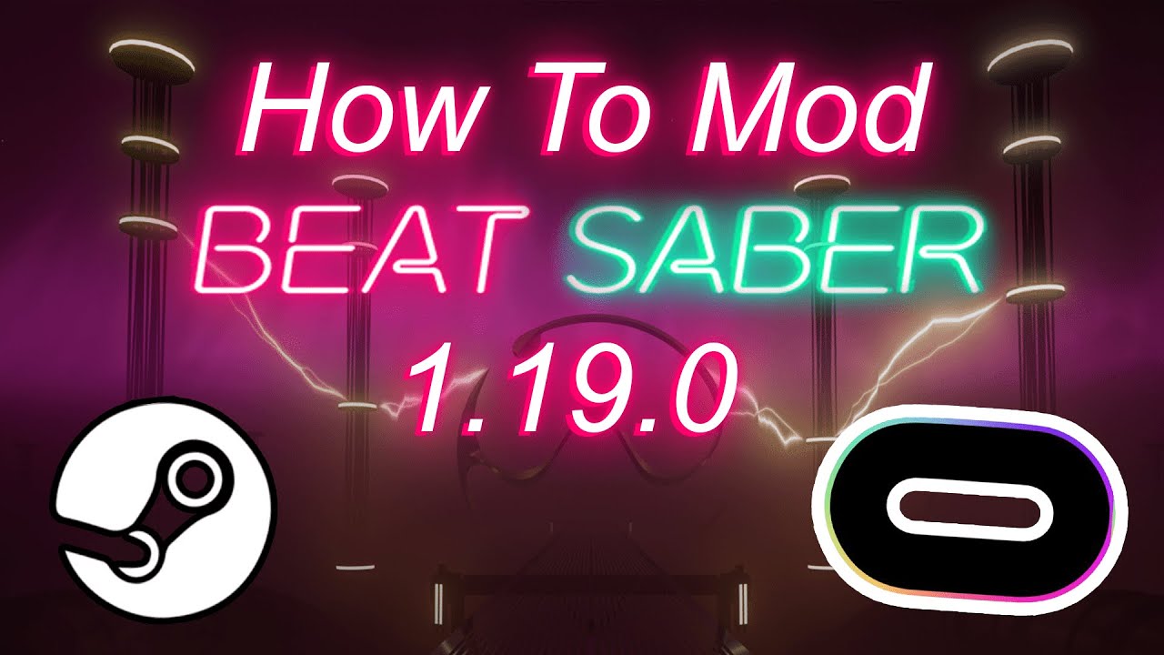 Beat Saber Custom Mods - 1.19.0 Tutorial - YouTube