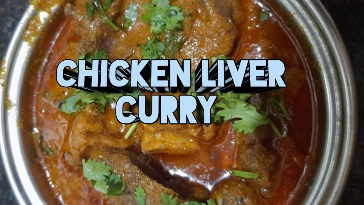 Yummy Chicken Liver Curry | Quick and Easy Chicken Liver Recipe ...