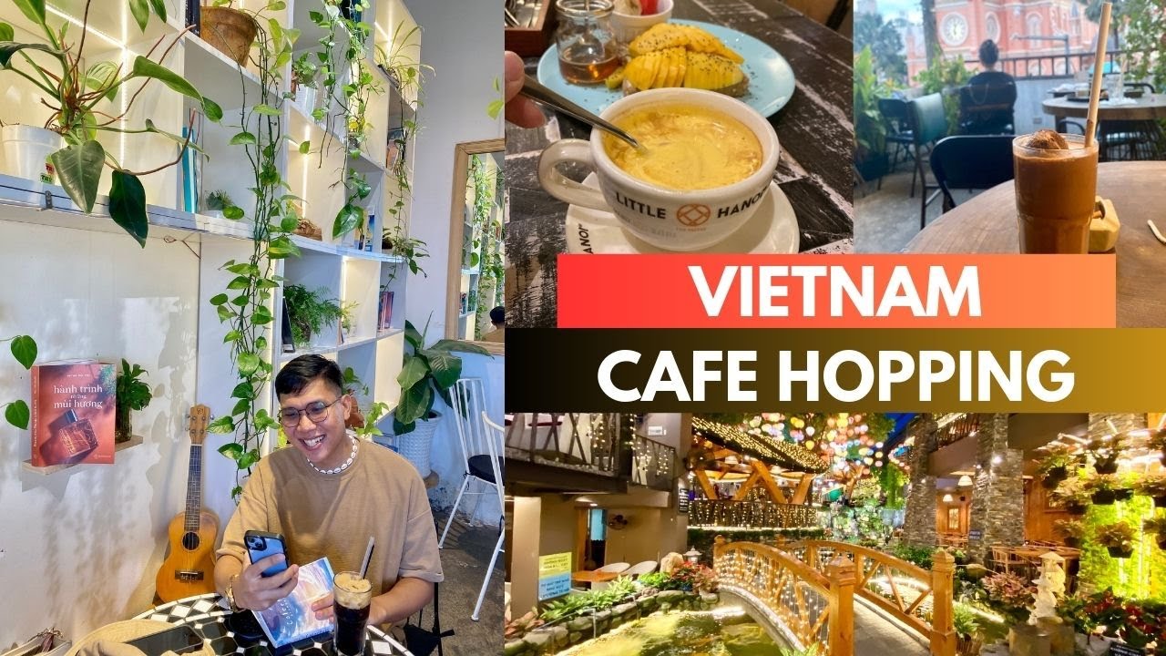 4 Must-Try Cafes in Ho Chi Minh | Vietnam Travel Vlog - YouTube