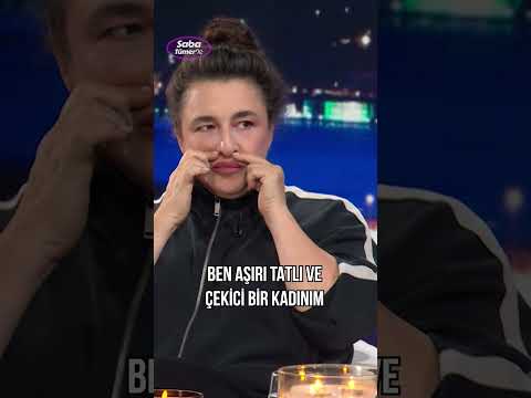 Ben Aşırı Tatlı ve Çekici Bir Kadınım #EsraDermancıoğlu #SabaTümer