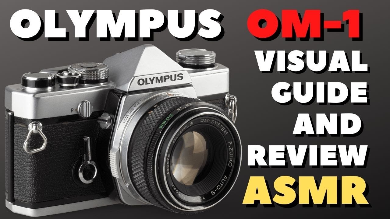 The Olympus OM-1 Film Camera. Visual Walkthrough and Review + ASMR ...