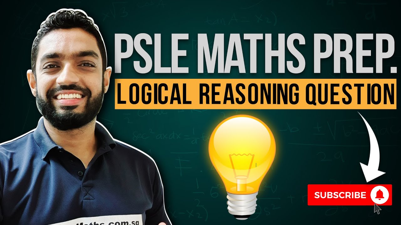 LOGICAL REASONING Problem Sums | Learn Problem Sums | PSLE MATHS PREP ...