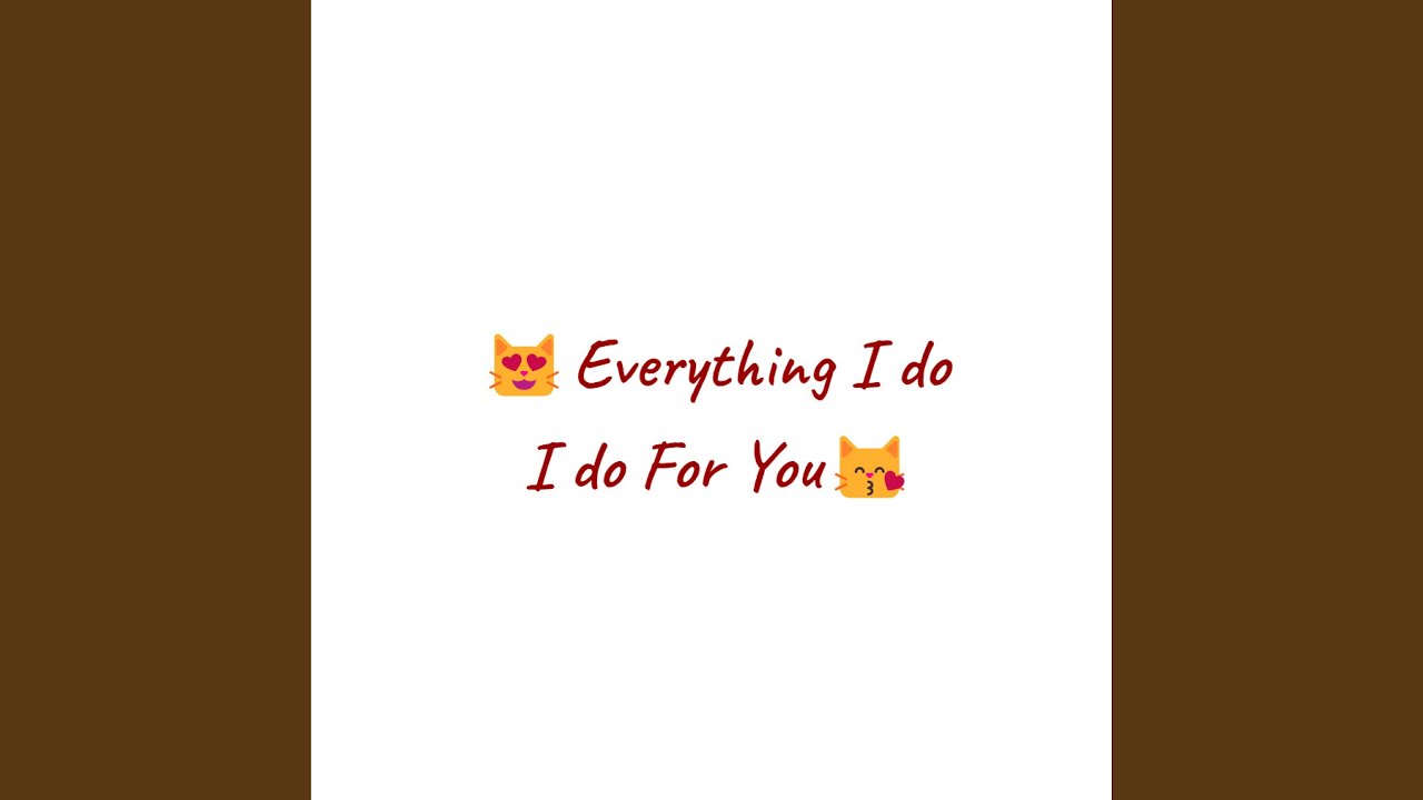 Everything I Do - YouTube