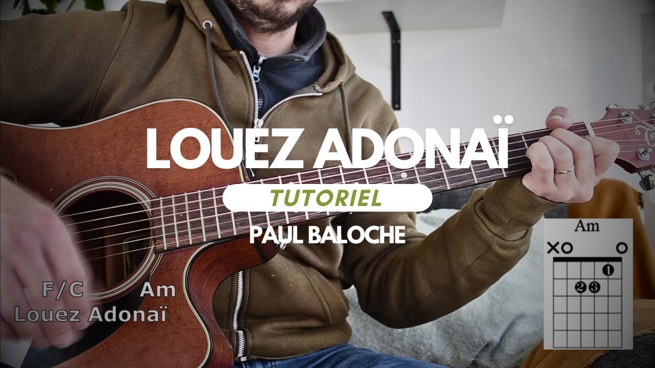 Apprenez à jouer LOUEZ ADONAÏ à la guitare - Paul Baloche (PRAISE ...