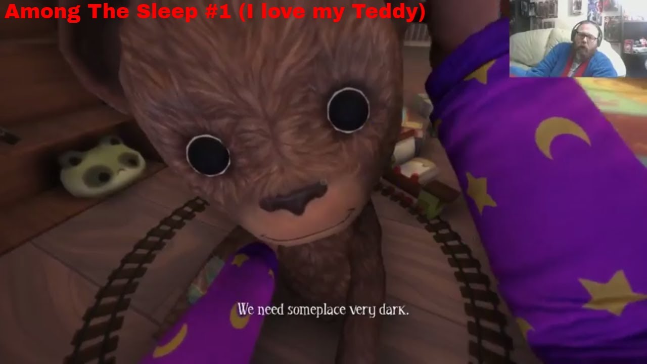 Among The Sleep #1 ( I love my Teddy) - YouTube