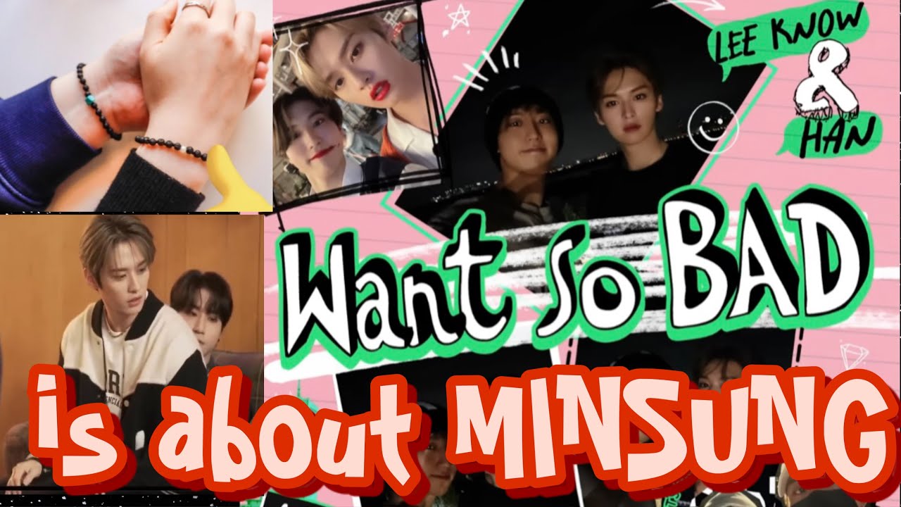 MINSUNGs "want so BAD“ is about them and I have PROOF / song analysis ...