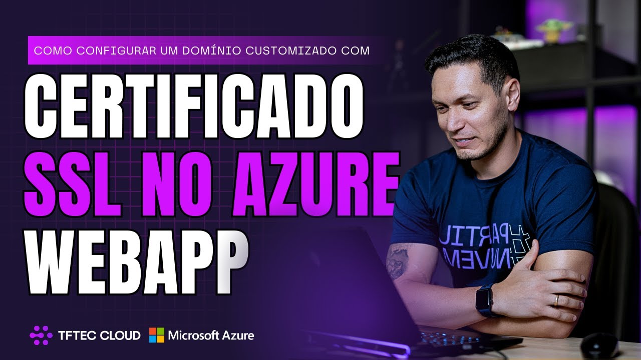 Como configurar um domínio customizado com certificado SSL no Azure WebApp - YouTube