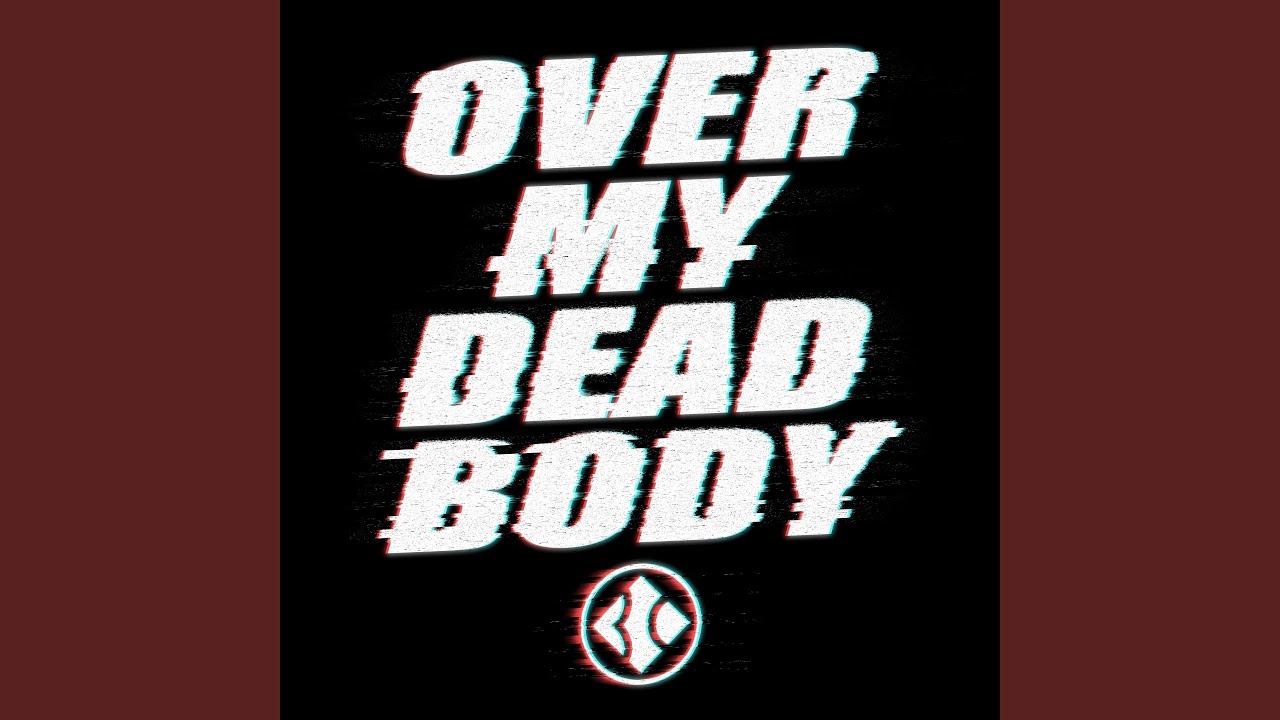 Over My Dead Body YouTube over-my-dead-body-youtube