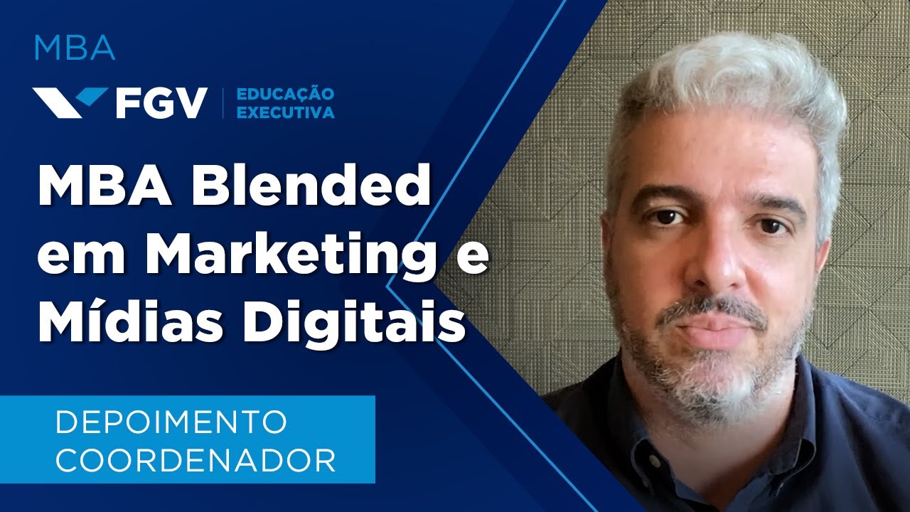 FGV Educação Executiva | MBA Blended em Marketing e Mídias Digitais ...