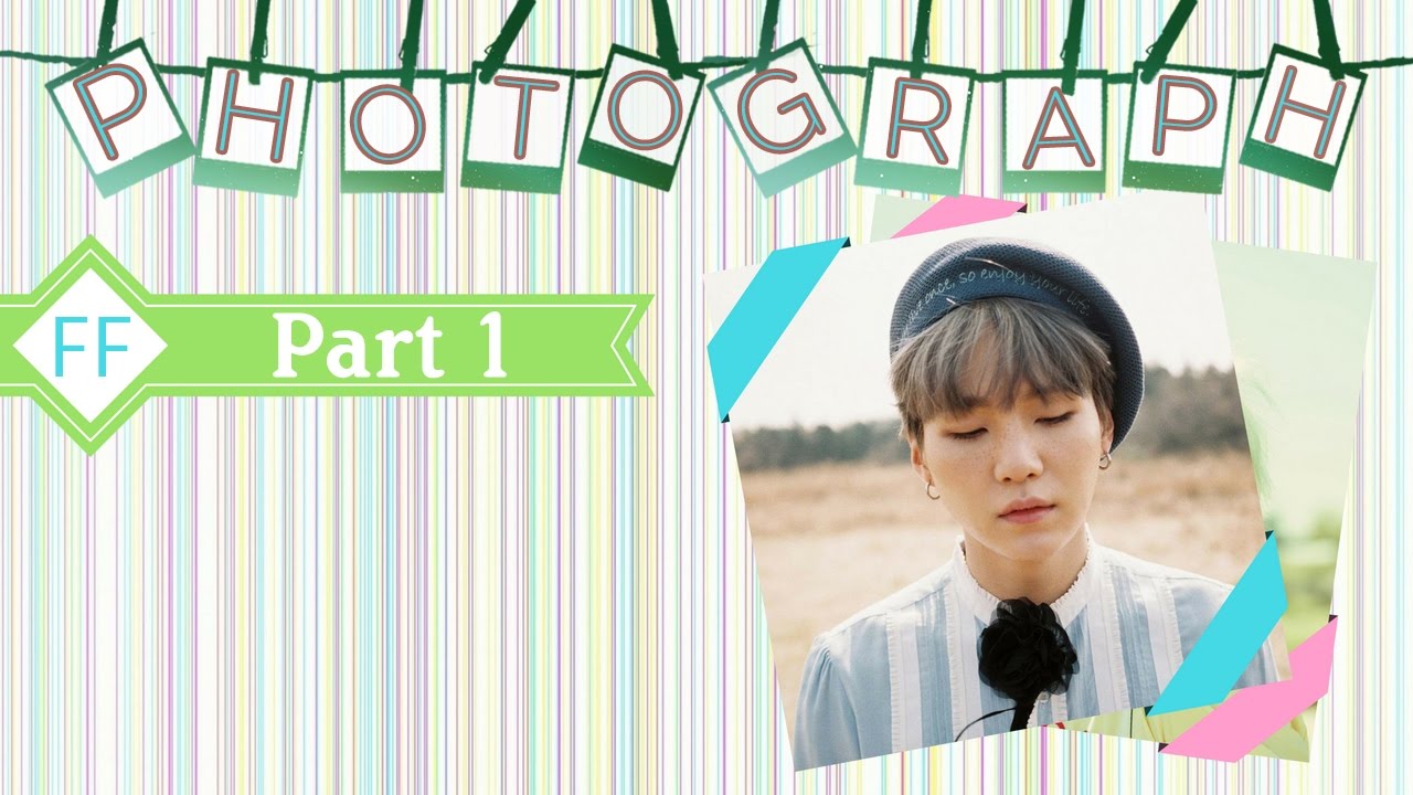 BTS SUGA FF 】Photograph - PART 1 - YouTube