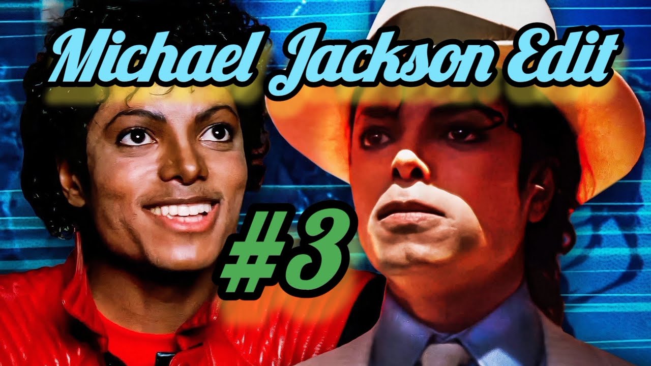 Michael Jackson | Edit | #3 - YouTube