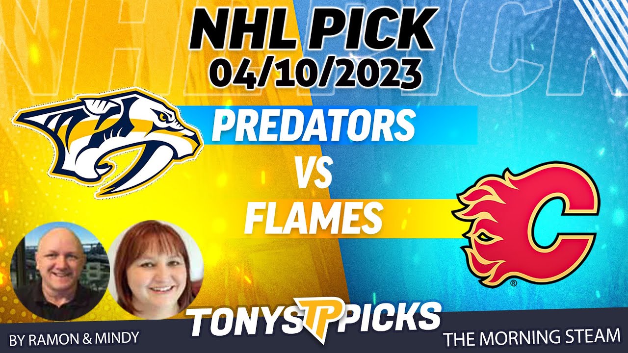 Nashville Predators vs Calgary Flames 4/10/2023 FREE NHL Picks and ...