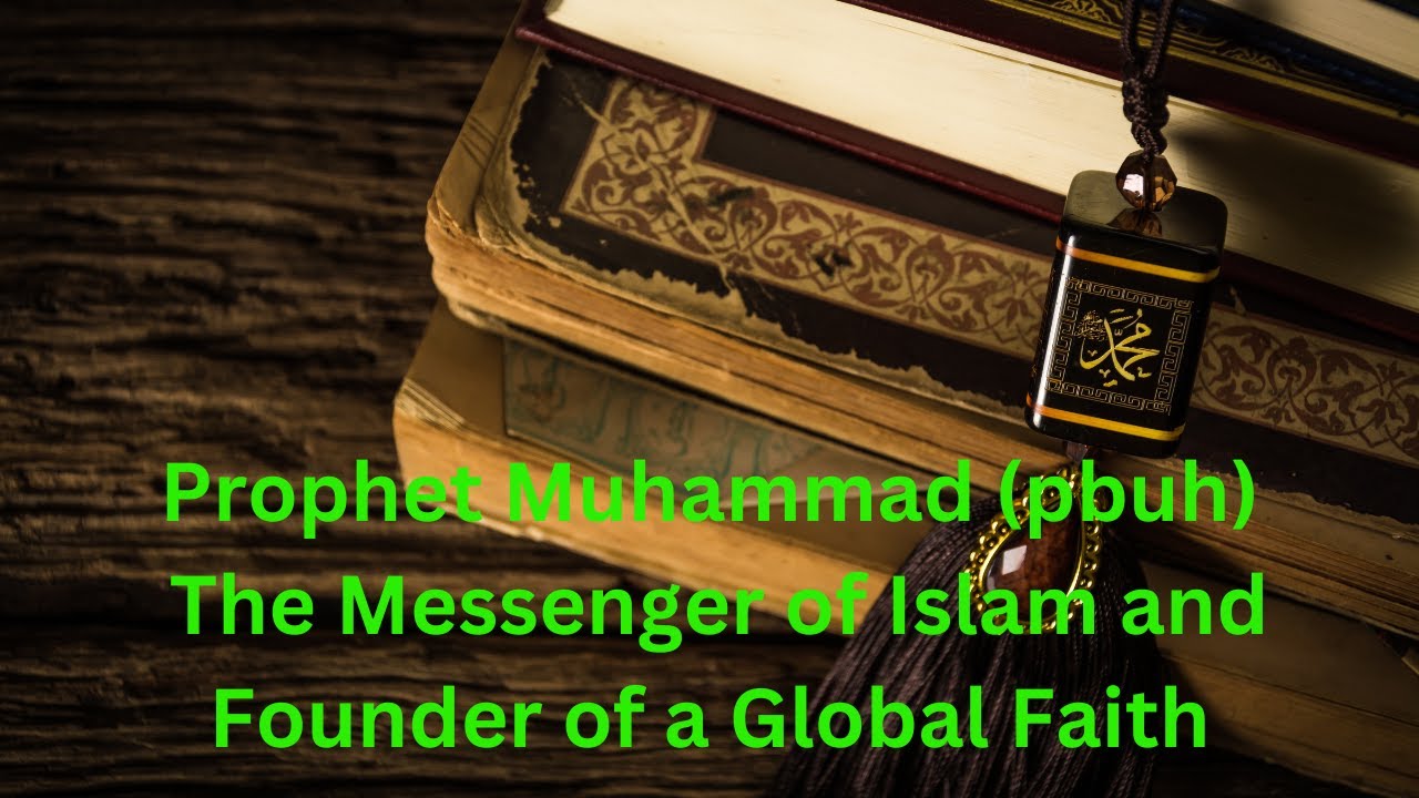 Prophet Muhammad (pbuh) !!! The Messenger of Islam and Founder of a ...