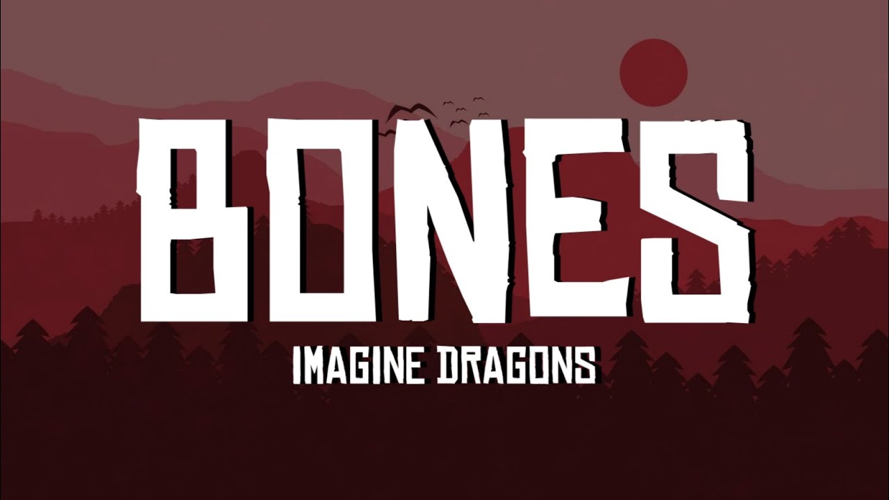 Imagine Dragons - Bones (Lyrics) - YouTube