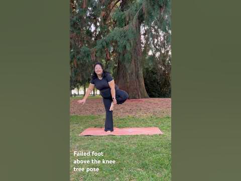Failed tree pose foot above the knee, but nailed tree pose foot below ...