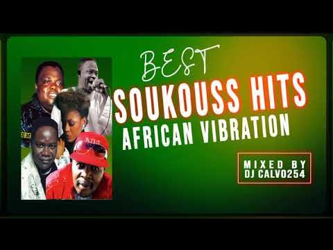 BEST SOUKOUSS HITS NONSTOP MIX-2023 | AFRICAN VIBRATION|....Calvo254 - YouTube
