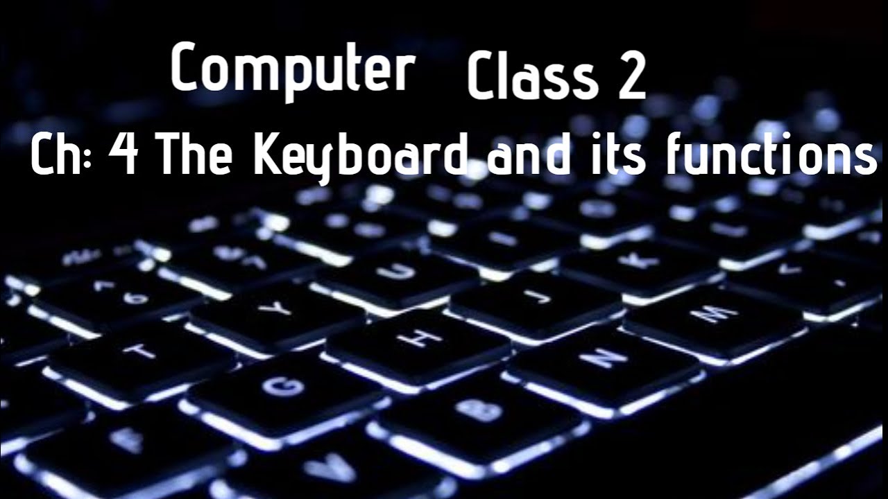 Computer For Class 2 Ch 4 The Keyboard And Its Functions continue By Pooja Doshi YouTube Computer For Class 2 Ch 4 The Keyboard And Its Functions continue By Pooja Doshi YouTube