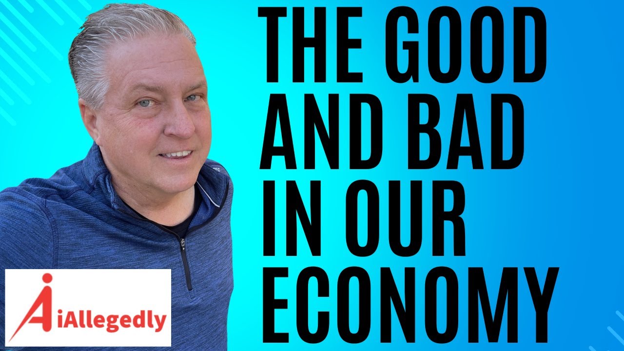 The Good and Bad in our Economy - YouTube