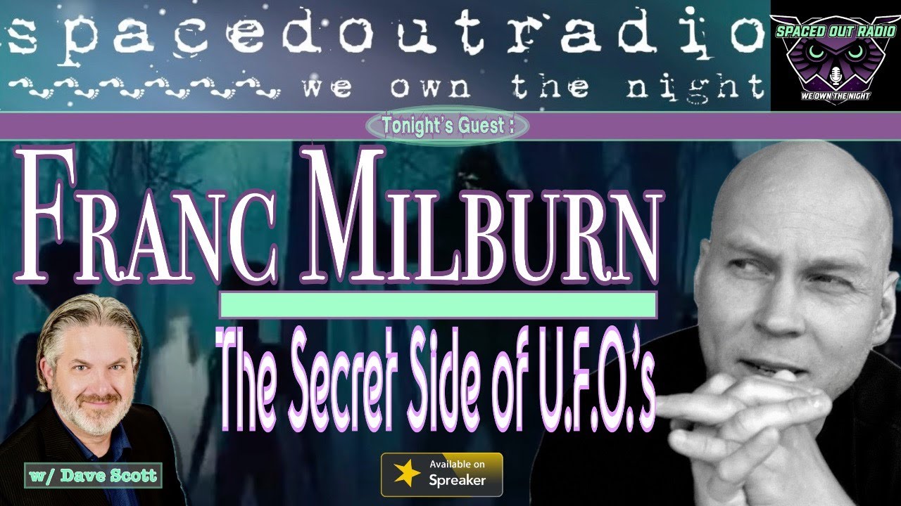 THE SECRET SIDE OF UFO’S w/ Franc Milburn - YouTube