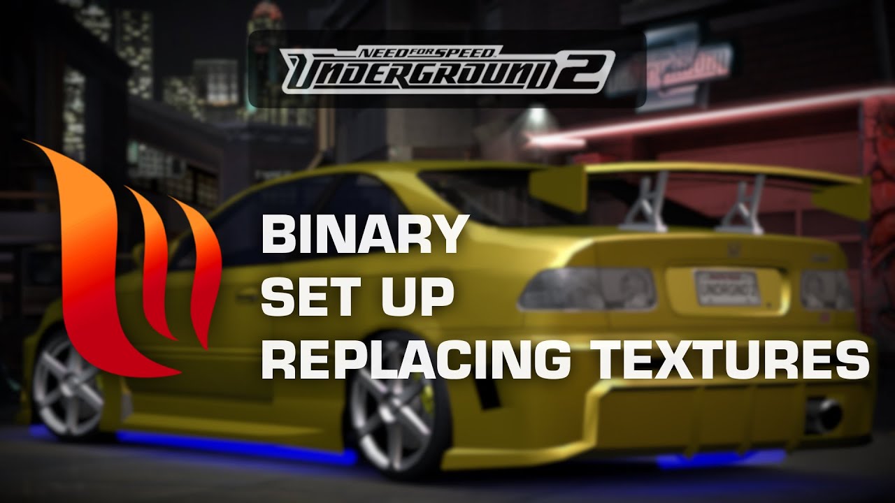 NFSU2 Binary Tutorial - Set Up and Replacing Textures - YouTube
