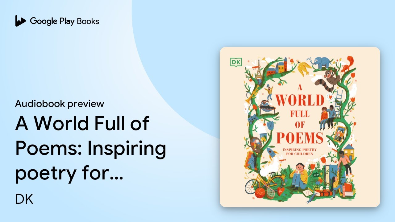 A World Full of Poems: Inspiring poetry for… by DK · Audiobook preview ...