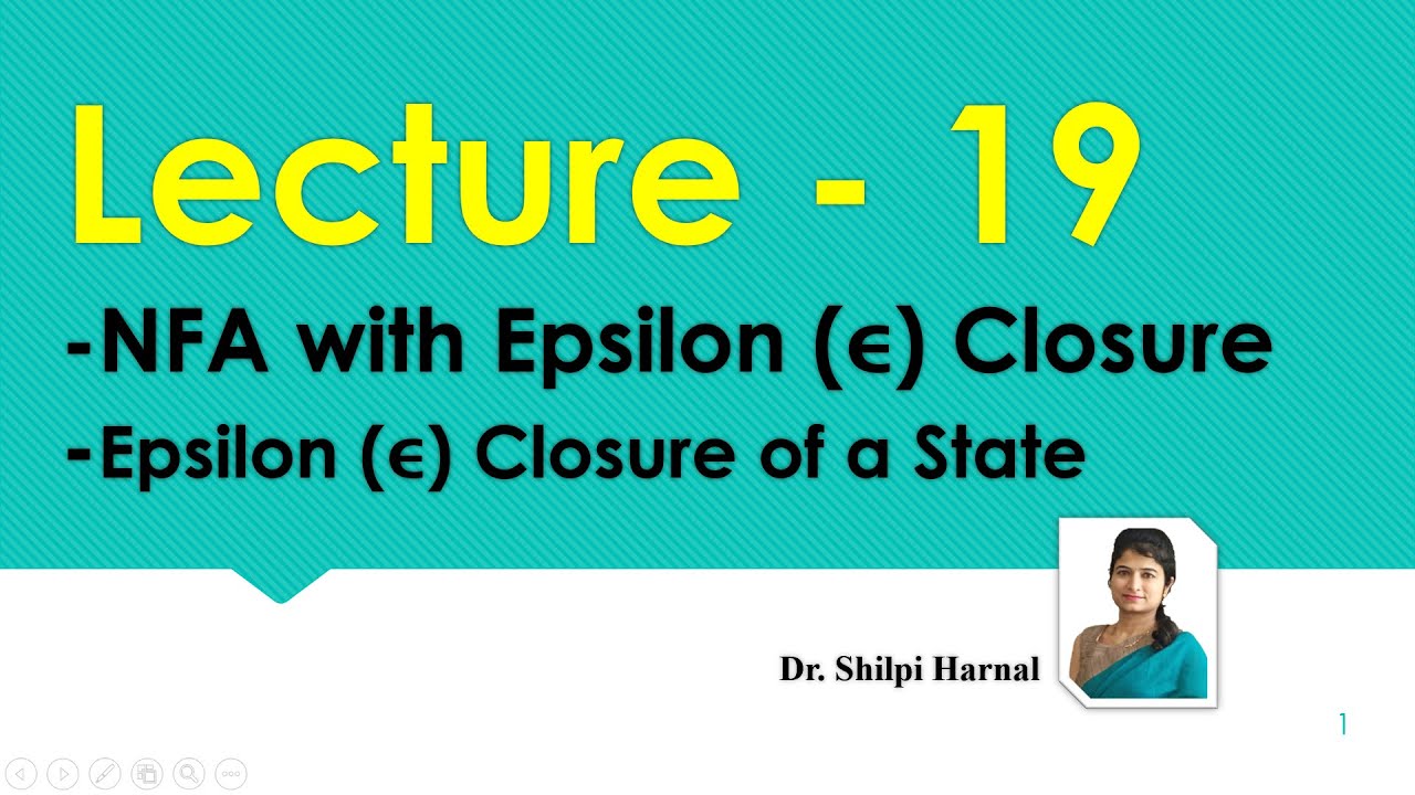 NFA with Epsilon Closure | Epsilon Closure of a State | Lecture 19 ...