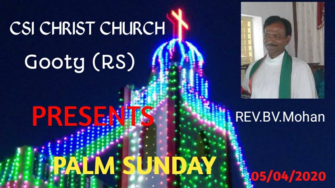 CSI Christ Church Gooty RS palm Sunday service - YouTube