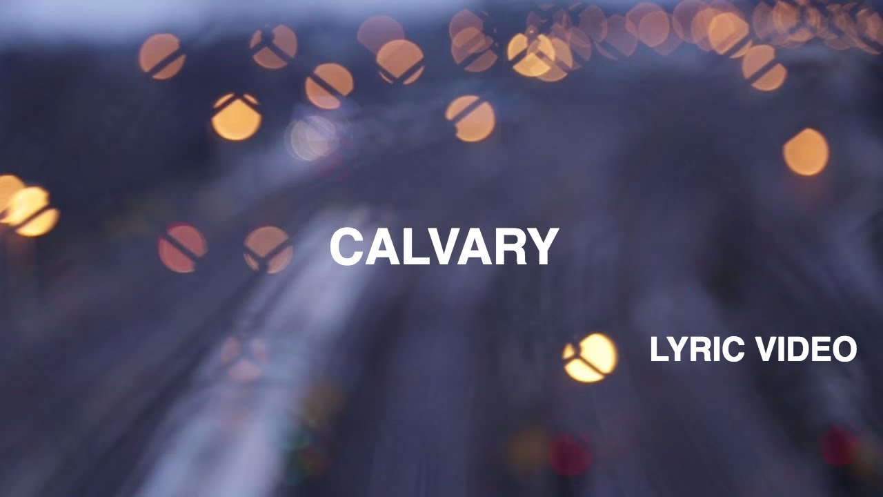 Calvary Lyric Video - Hillsong Worship - YouTube