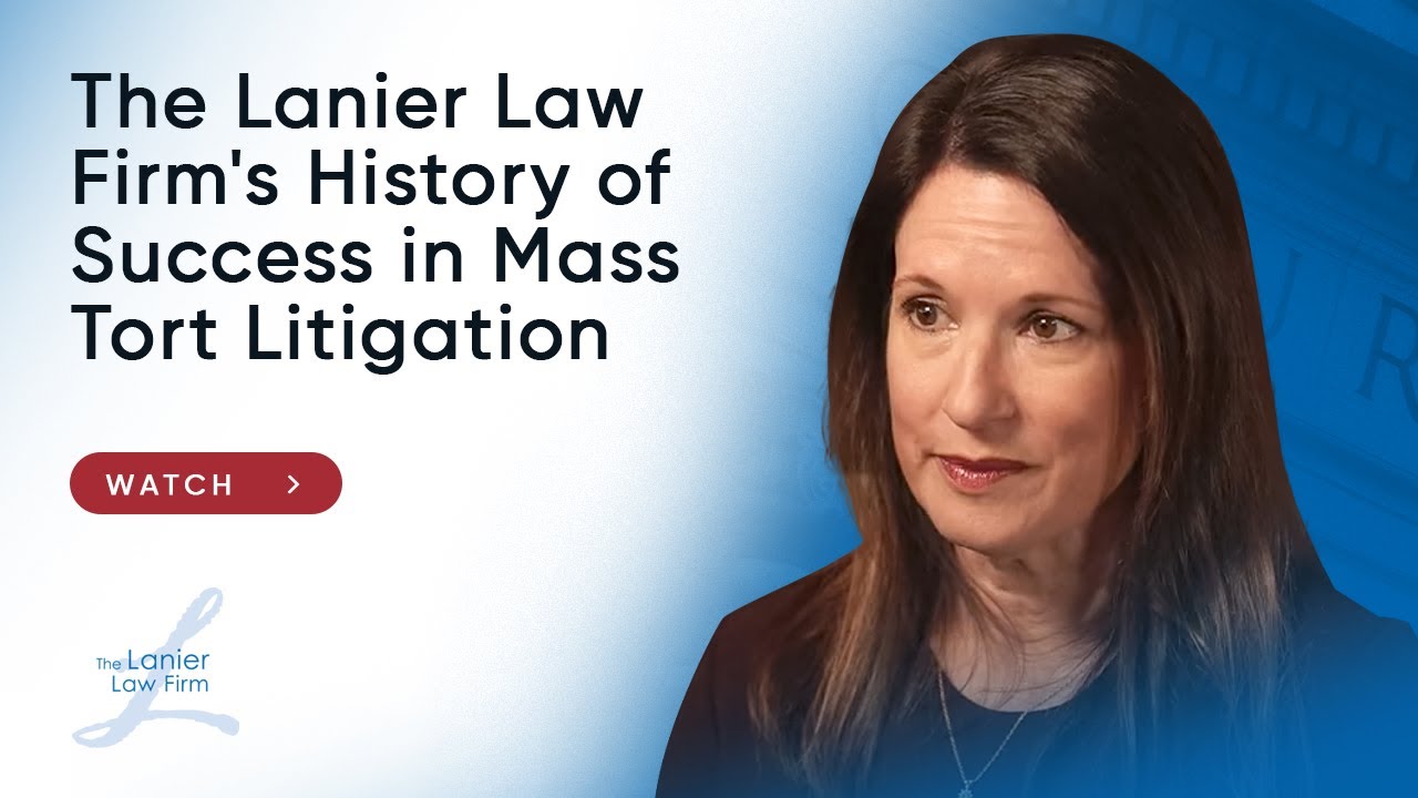 The Lanier Law Firm's History of Success in Mass Tort Litigation | The ...