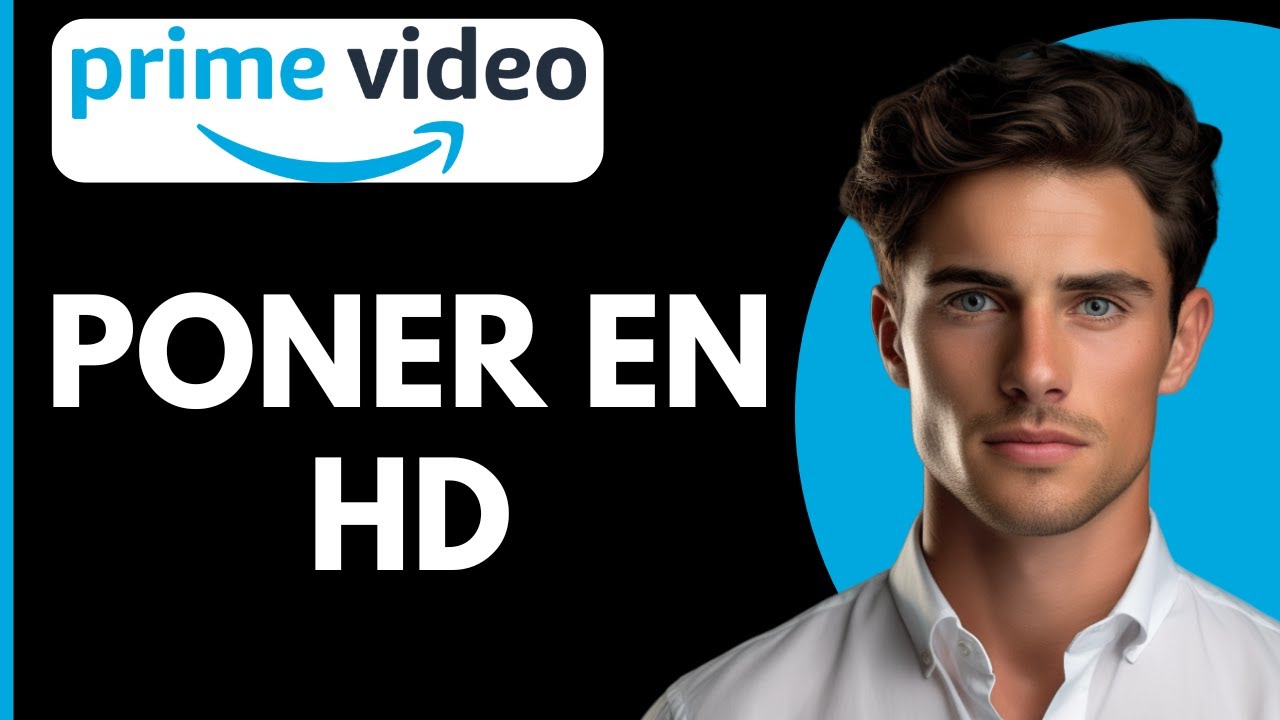Como Poner HD en Amazon Prime Video - YouTube