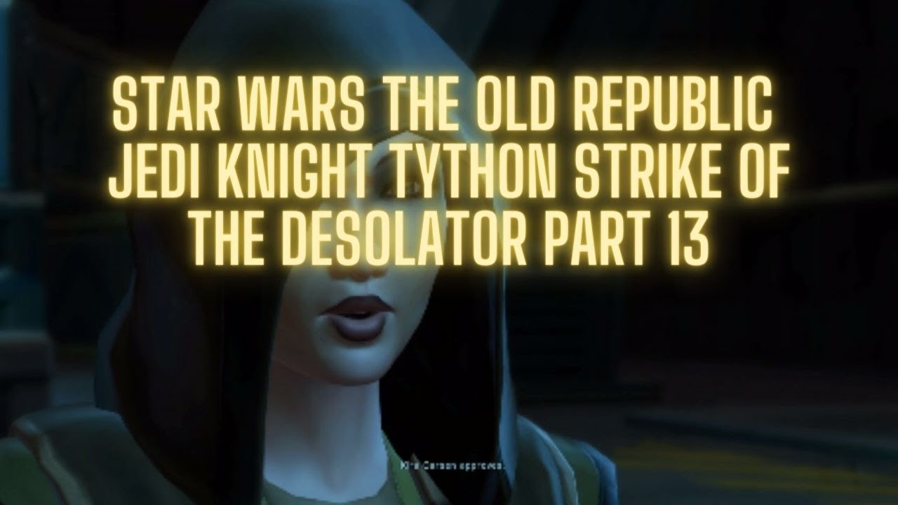Star Wars The Old Republic Jedi Knight Tython Chapter 1 Strike of The ...