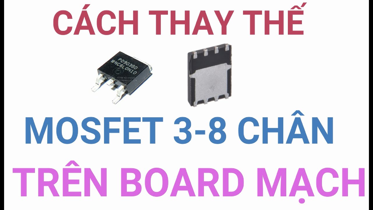 Cách Thay Mosfet Trên Main PC, Laptop, Organ Gọn Đẹp - YouTube