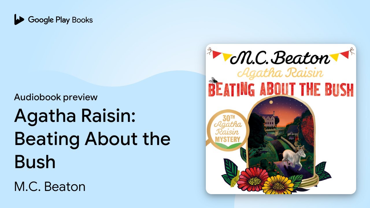 Agatha Raisin: Beating About the Bush by M.C. Beaton · Audiobook ...