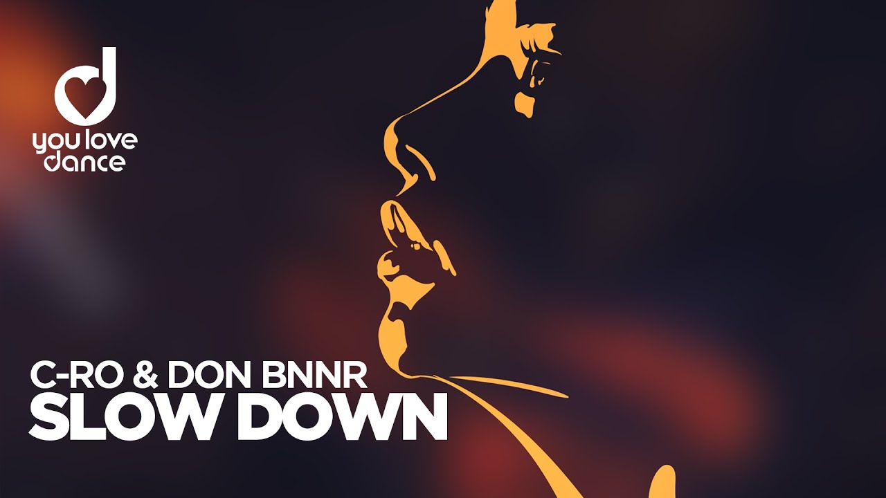 C-Ro & Don Bnnr – Slow Down - YouTube