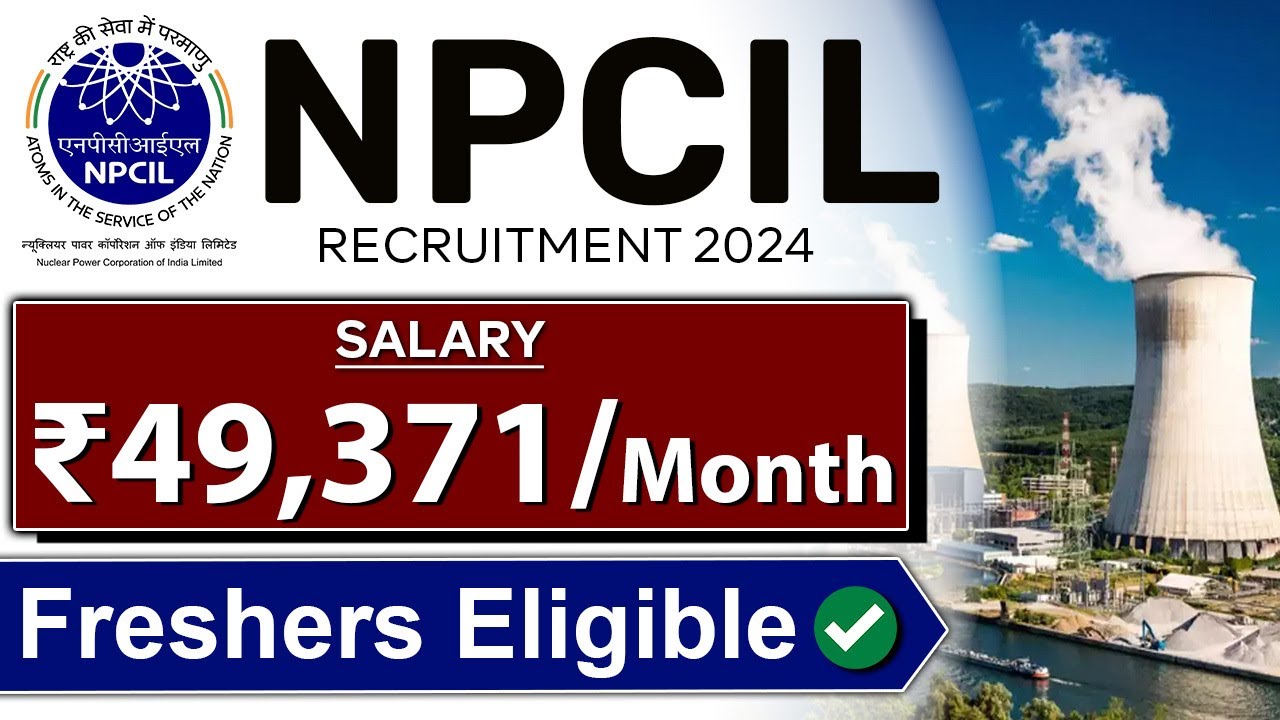 NPCIL Recruitment 2024 | Latest Job Vacancy | ₹49,371/Month | Any ...